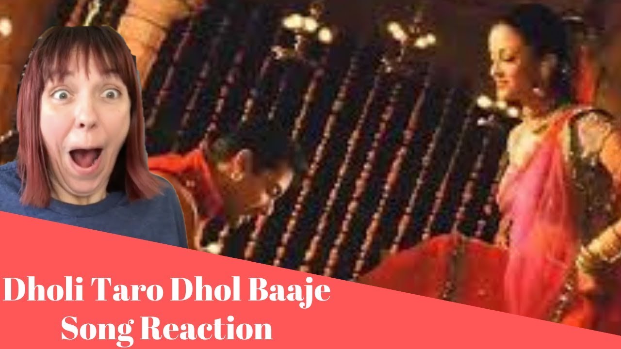 Dholi Taro Dhol Baaje Song REACTION! - YouTube