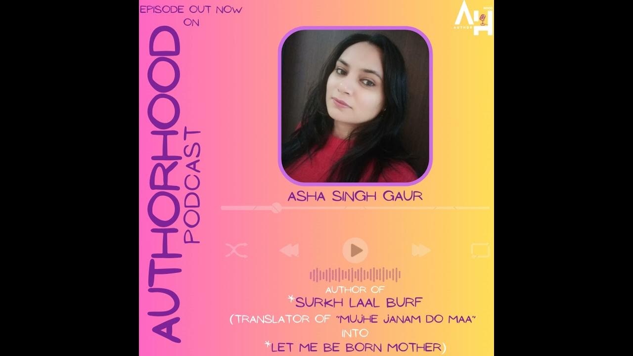 Asha Singh Gaur ️ ऑन The AuthorHood Podcast🎙️ - YouTube