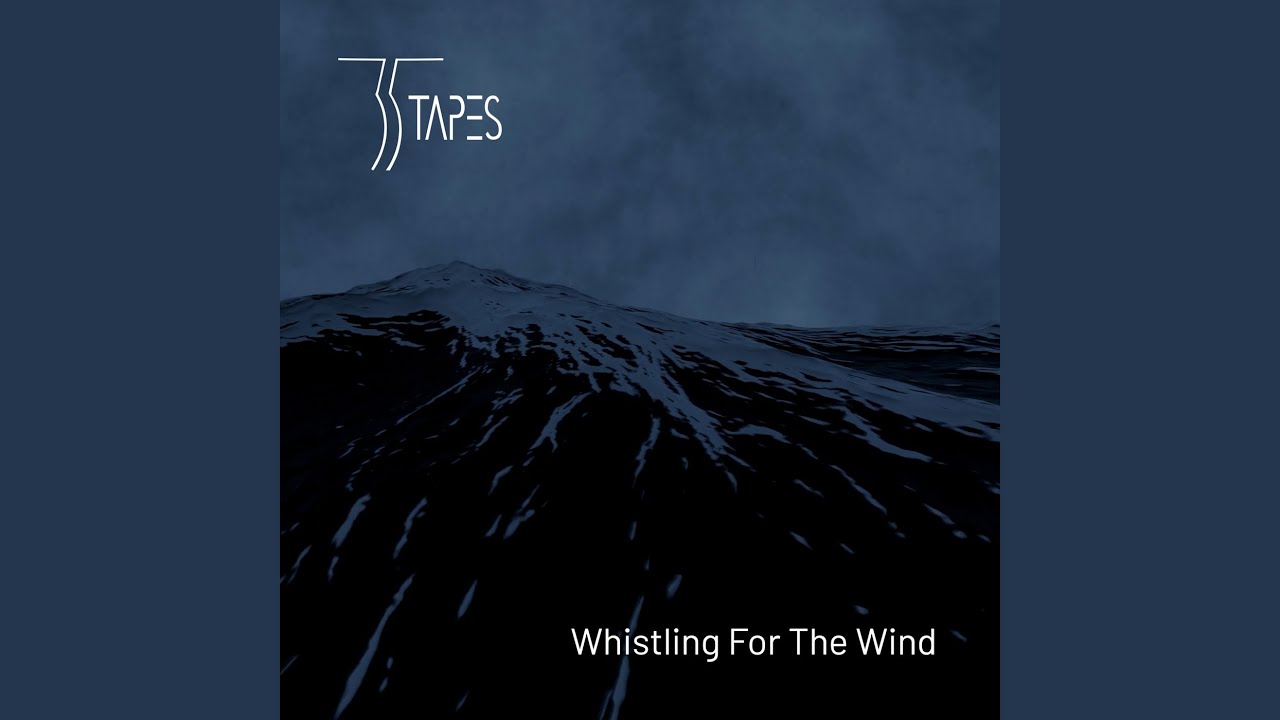 Whistling for the Wind - YouTube Music