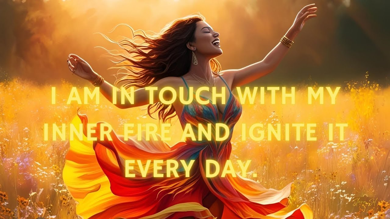 I AM IN TOUCH WITH MY INNER FIRE AND IGNITE IT EVERY DAY - 💃 WILD WOMAN ...