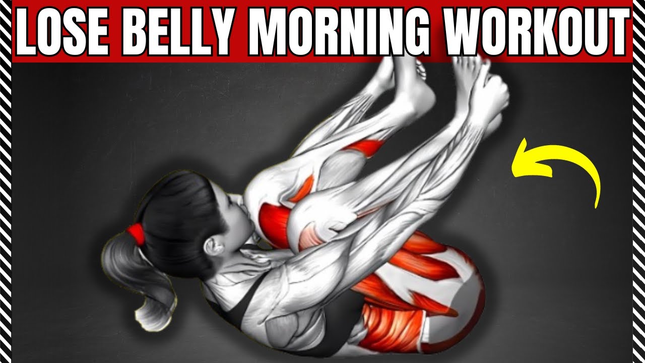 7 Morning Exercises to Lose Belly Fat in 30 Days - YouTube