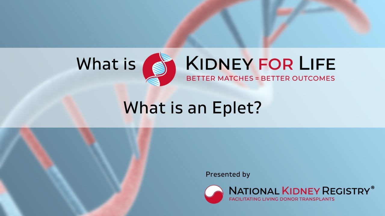 Learn About Kidney for Life - What is an Eplet? - YouTube