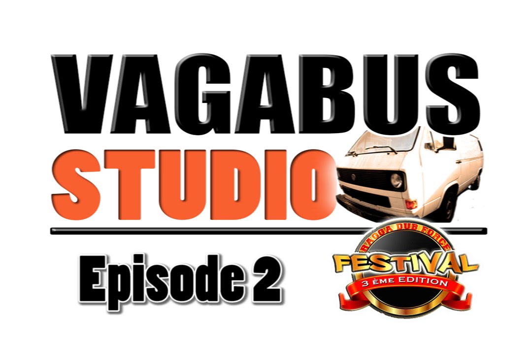 Vagabus Studio - Episode 2 [Ragga Dub Force Festival 2015] - YouTube