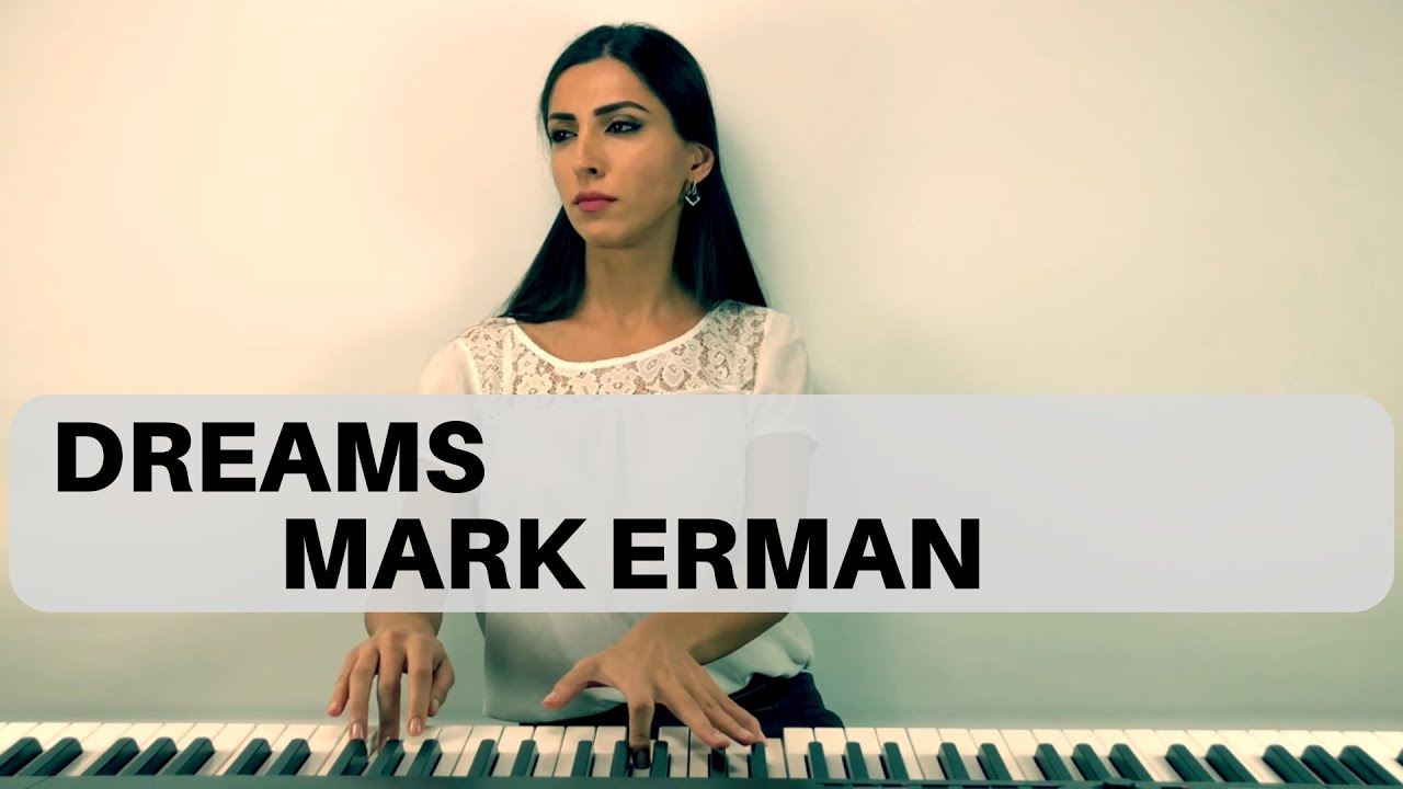 Mark Erman - Dreams (Piano Cover) - YouTube