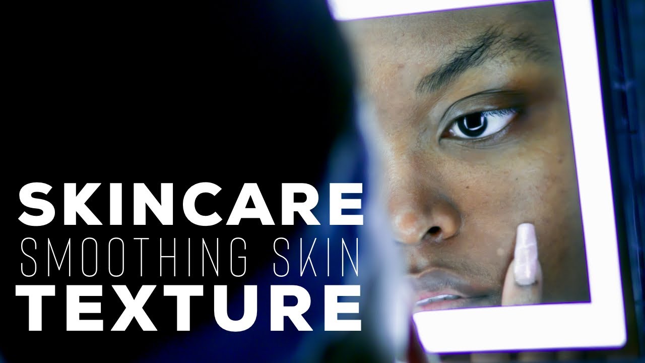 SMOOTH SKIN TEXTURE w/ Esthetician LABeautyologist - YouTube