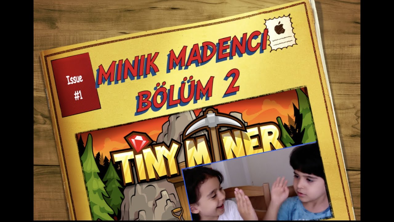 4 Yaş Oyunu Oynuyoruz Tiny Miner bölüm 2 - YouTube