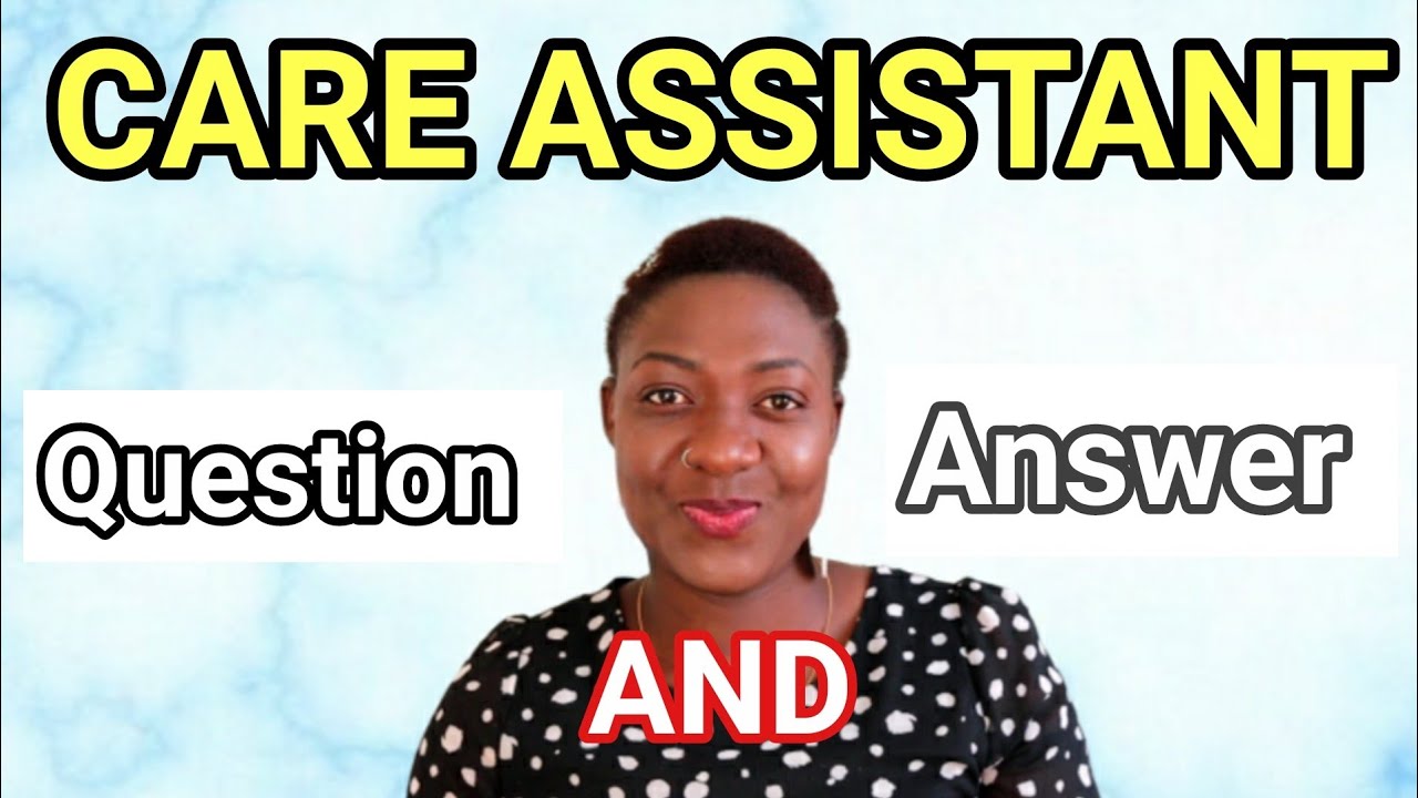 QUESTIONS ABOUT CARE ASSISTANTS HOW TO BECOME A CARE ASSISTANT WITH questions-about-care-assistants-how-to-become-a-care-assistant-with