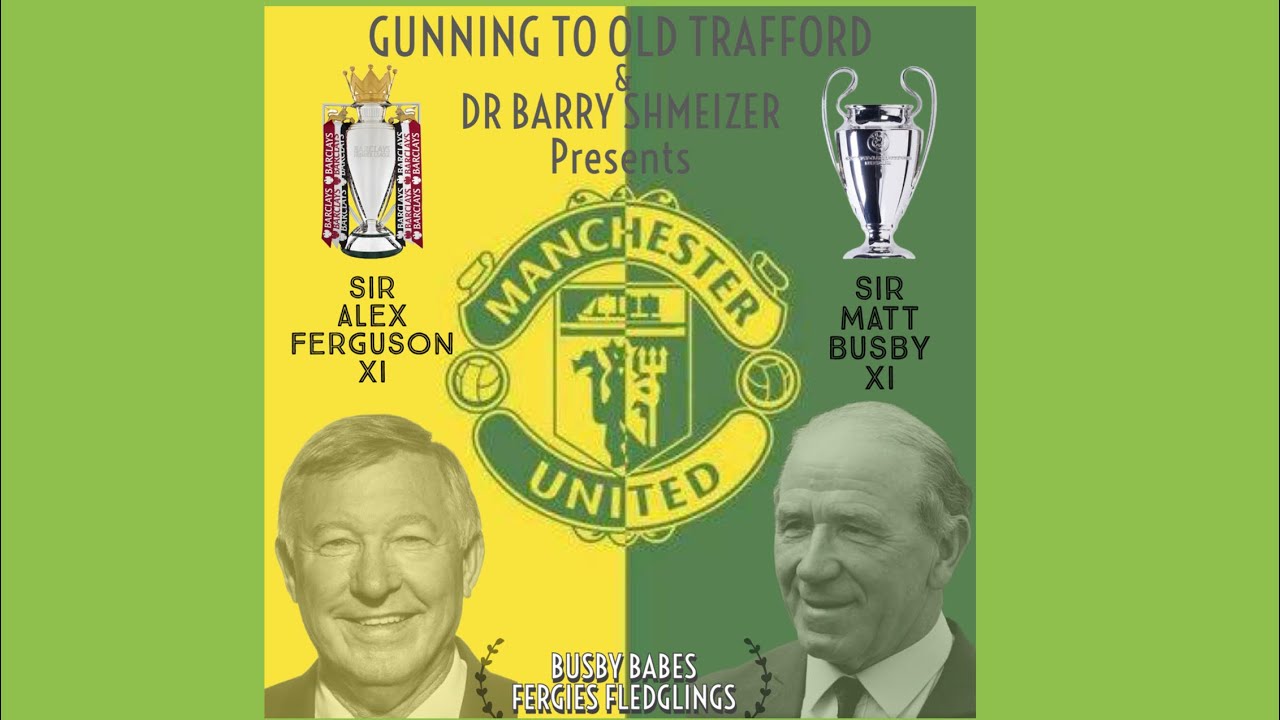The Busby & Ferguson XIs with Dr Barry Shmeizer - YouTube