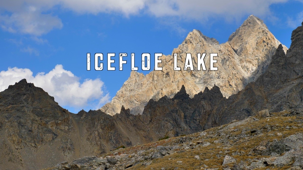 WE HIKED 26 MILES IN 1 DAY OUT & BACK TO ICEFLOE LAKE IN GRAND TETON ...