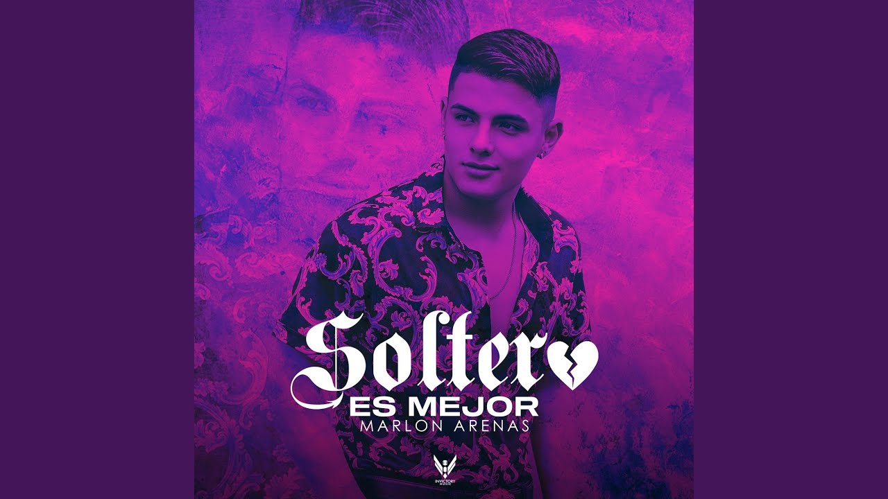 Soltero Es Mejor - YouTube