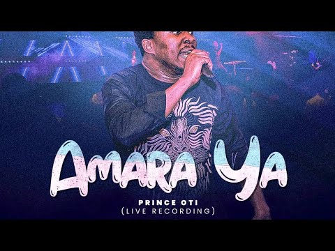 AMARA YA (His Grace) - Prince Oti - YouTube