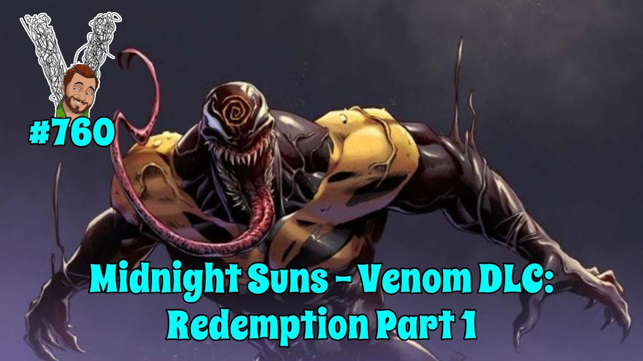 Venom Vlog #760: Midnight Suns DLC - Redemption Part 1 - YouTube