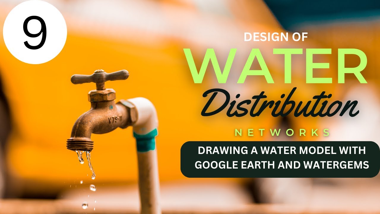 Lecture 9 | Complete design tutorial of a water distribution model ...