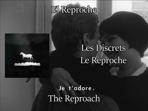 Les Discrets - Le Reproche | French | English | Spanish Lyrics ...