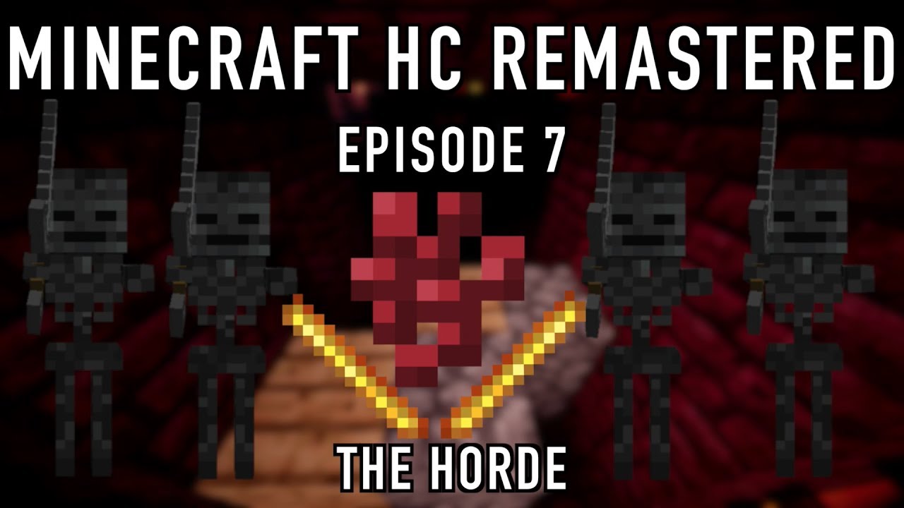Minecraft HC : Remastered #3 - Episode 7 (The Horde) - YouTube