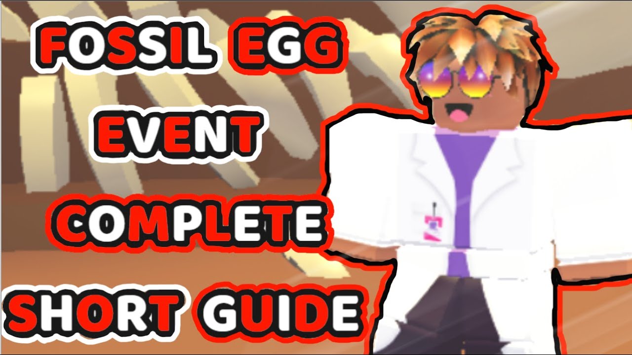 Fossil Egg COMPLETE SHORT GUIDE - How to COMPLETE Fossil Egg Event in ...