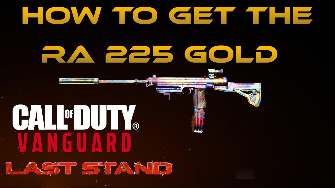 How to get the RA 225 SMG Gold | Call of Duty: Vanguard Last Stand ...