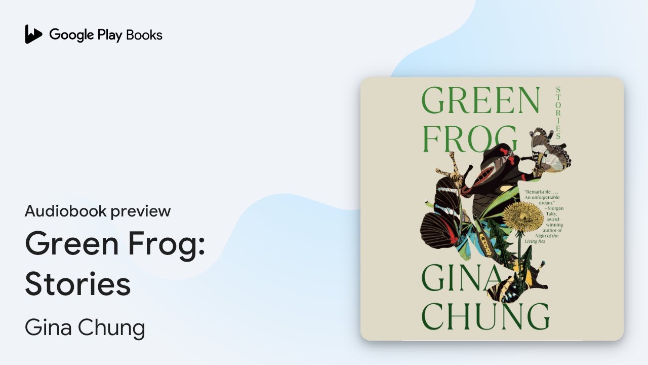 Green Frog: Stories by Gina Chung · Audiobook preview - YouTube