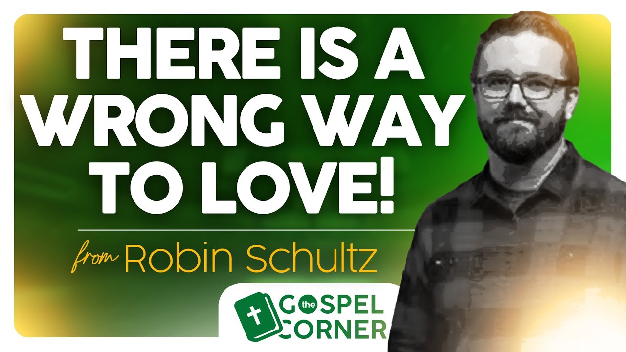 Love is not about your emotions | Rob Schultz | The Gospel Corner - YouTube
