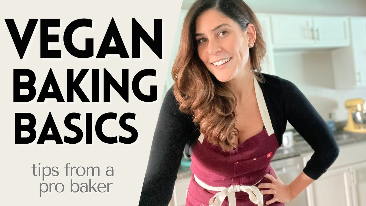 VEGAN baking lesson: BEST tips for baking without eggs and milk (from a ...