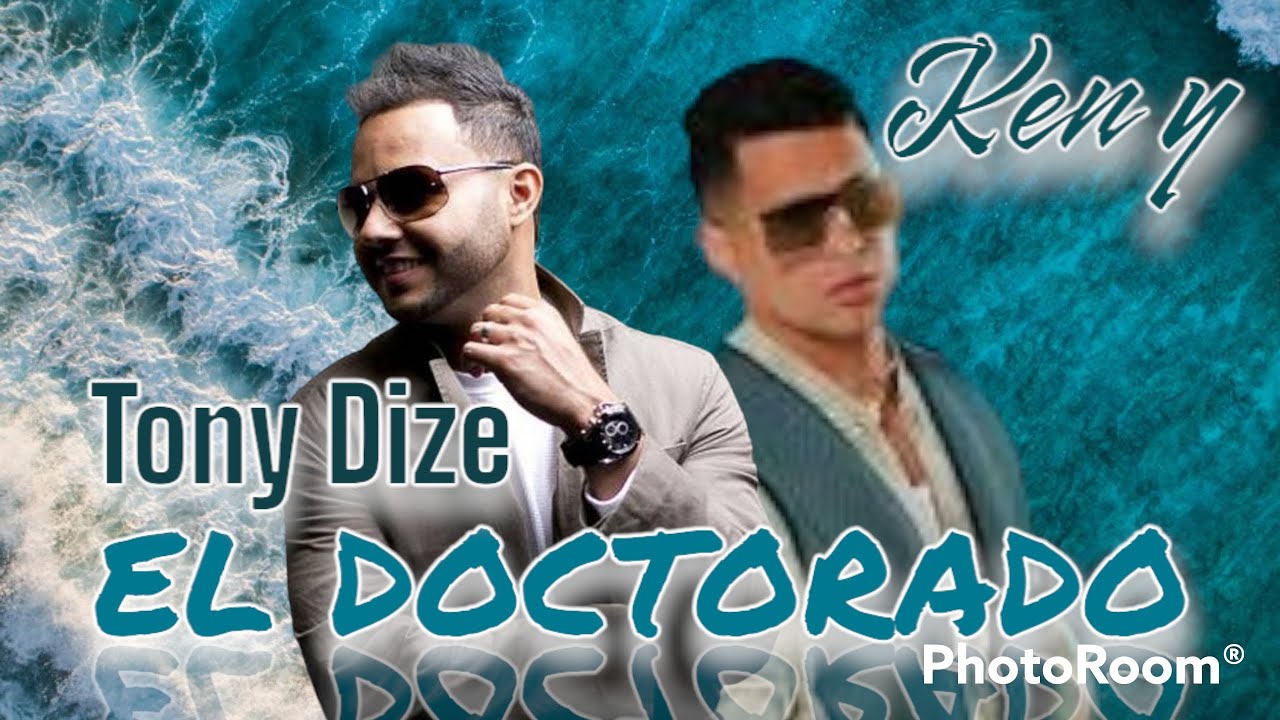 El Doctorado - Tony Dize ft Ken Y - YouTube