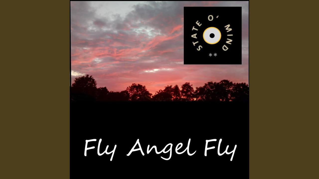 Fly Angel Fly - YouTube