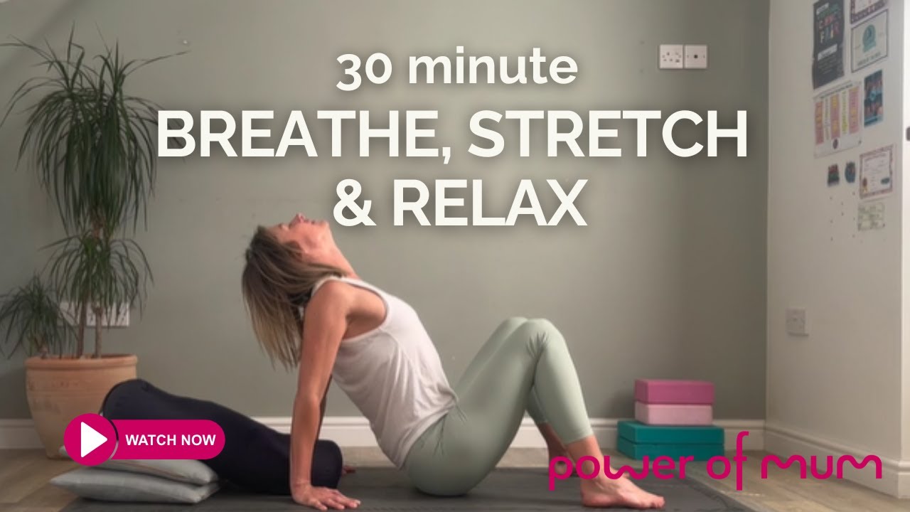 30 minute breathe, stretch & relax class - YouTube