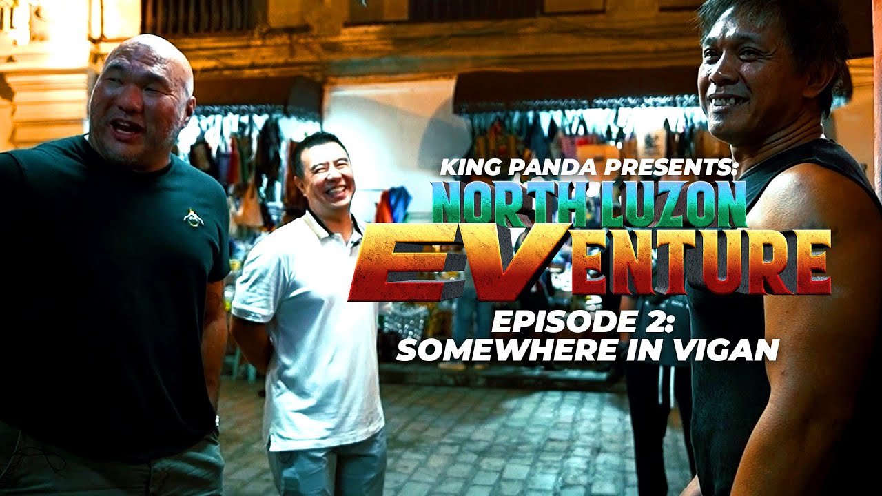 King Panda's North Luzon EVenture Episode 2 : Somewhere in Vigan ( La Union to Vigan) - YouTube