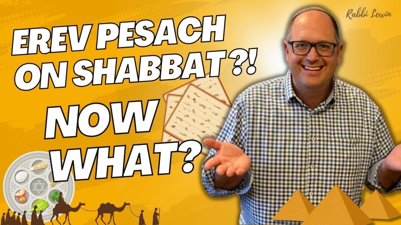 Erev Pesach on Shabbat?! What You Need to Know! - YouTube