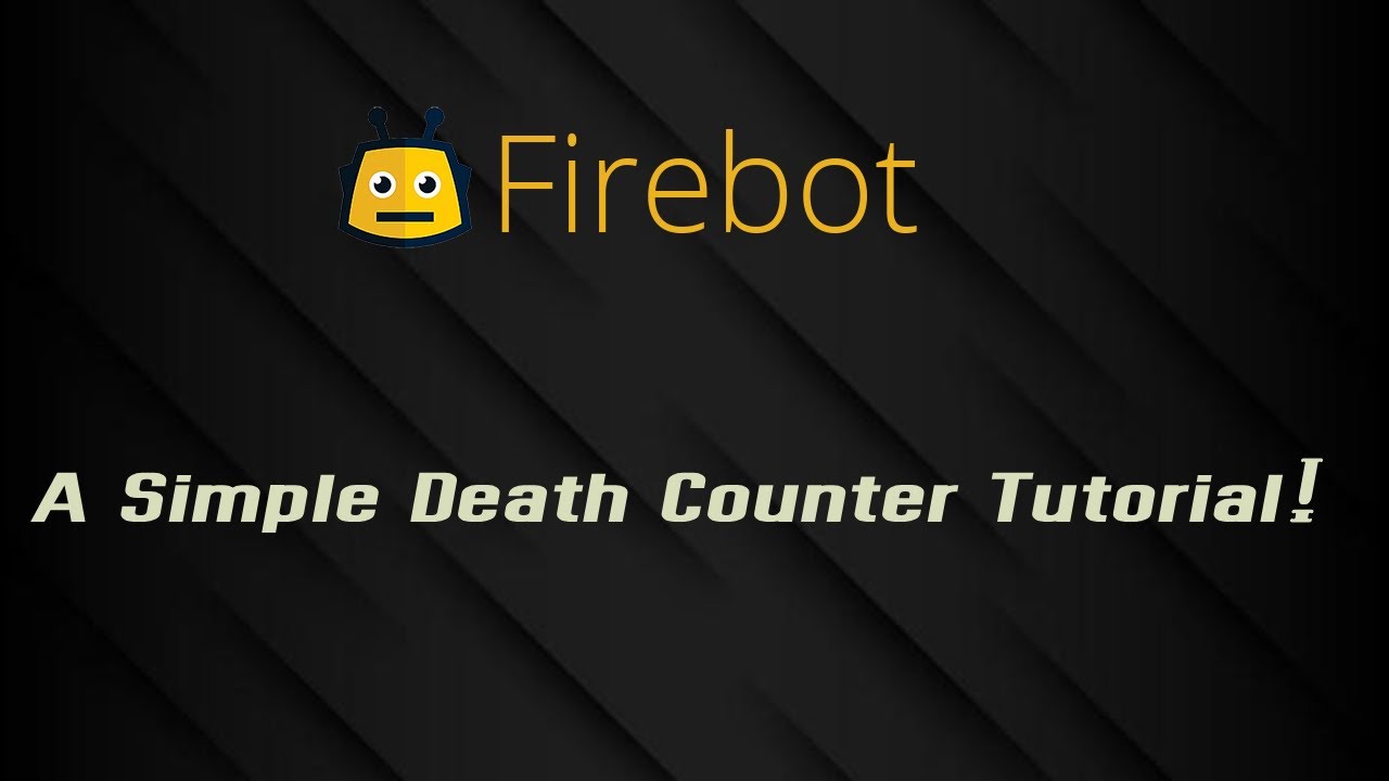 Super Simple Death Counter for FireBot – Count Your Oopsies! - YouTube