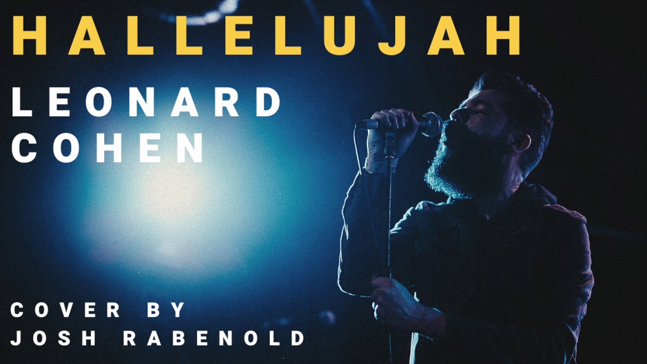 Hallelujah - Leonard Cohen/Jeff Buckley | Cover by Josh Rabenold - YouTube