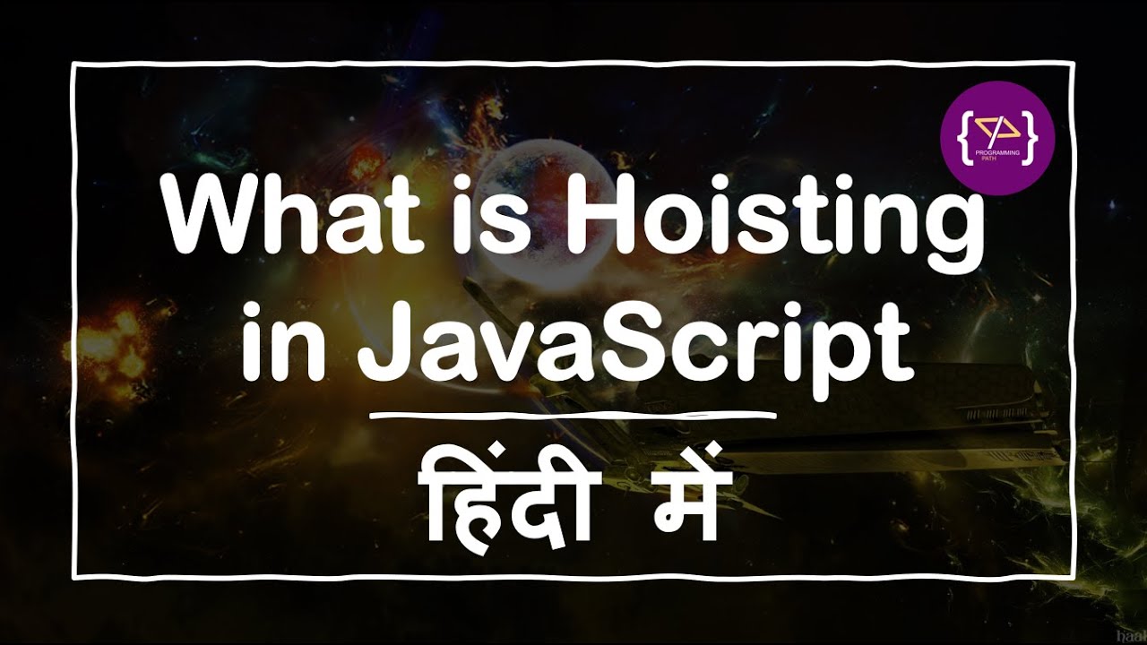 Hoisting In Javascript Javascript Hoisting Javascript Hoisting In 8123