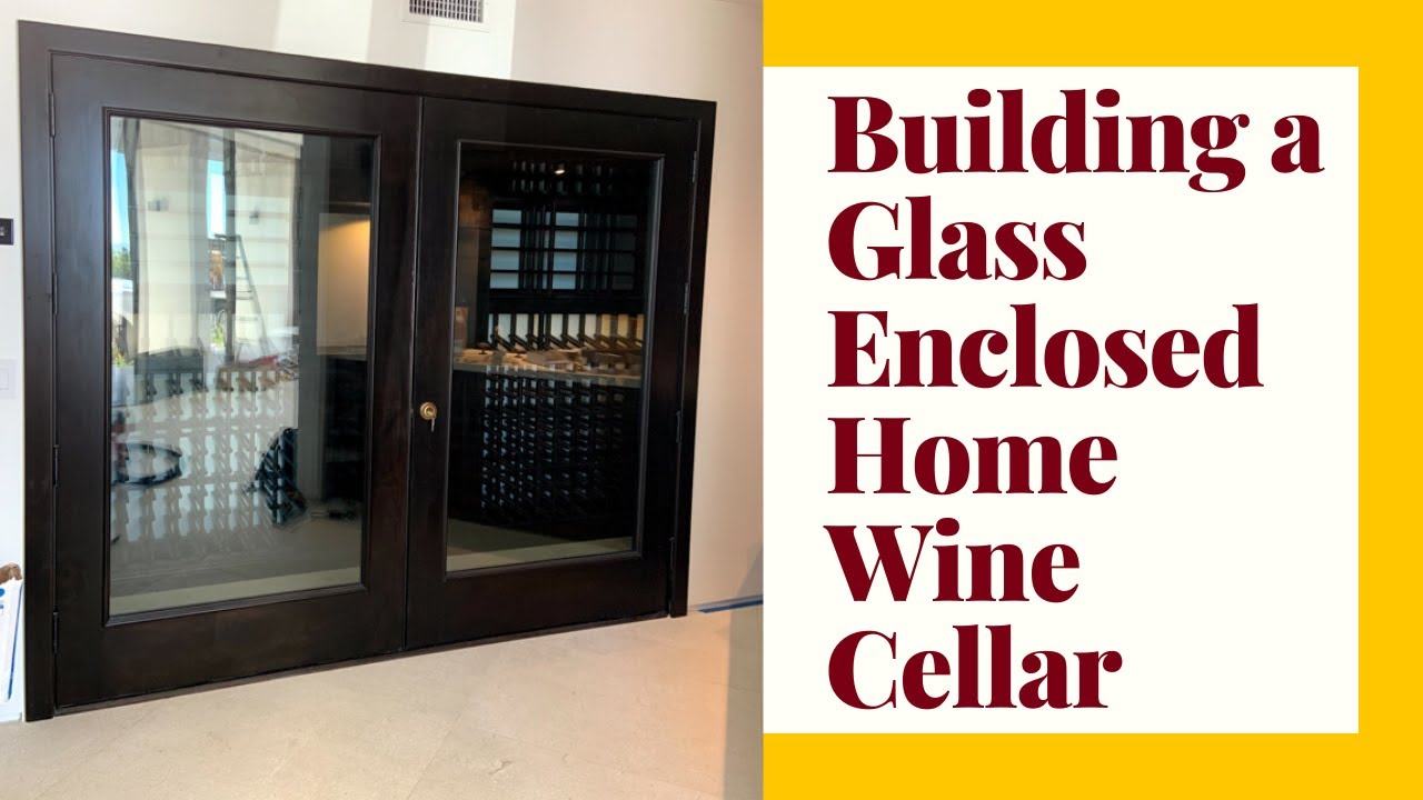 Building a Glass Enclosed Home Wine Cellar in Los Angeles - YouTube