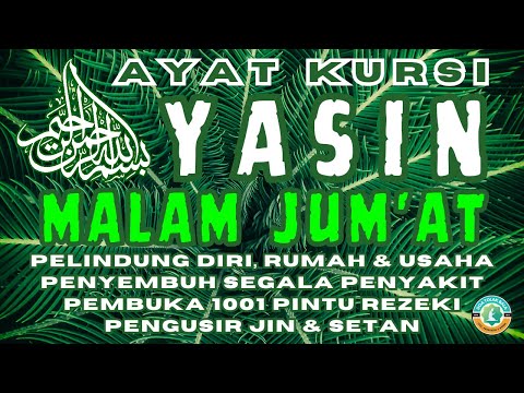 Surat Yasin & Ayat Kursi Malam Jumat, Tolak Bala, Doa Selamat, Doa Menolak Musibah, Tahlil, Yasin