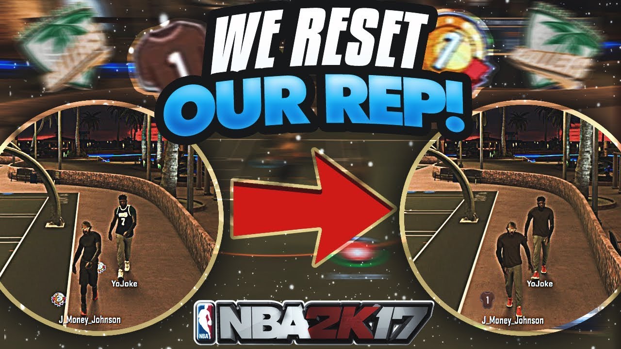 WE RESET OUR REP! • TWO ROOKIES HIT THE PARK 🔥 • NBA 2K17 MyPARK - YouTube