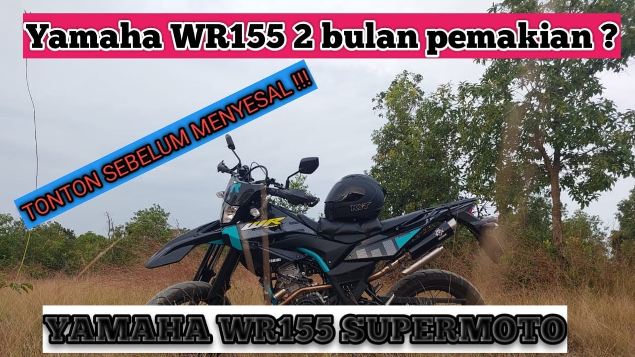 YAMAHA WR155 2 BULAN PEMAKAIAN ? - YouTube