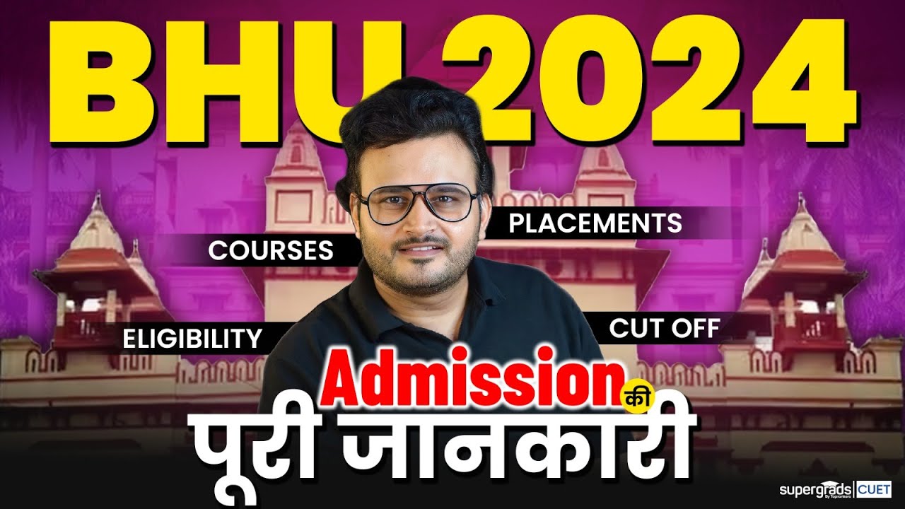 BHU Admission Process 2024 | Subject Combination & BHU Cut Off 2024 ...