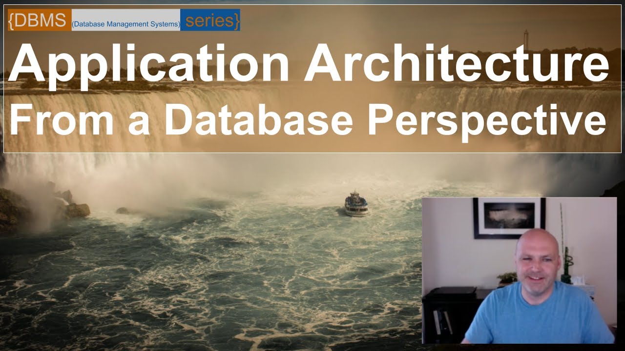 Application Architecture from a Database Perspective - YouTube