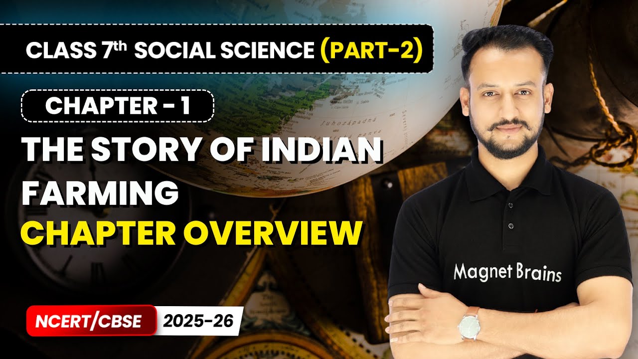 The Story of Indian Farming - Chapter Overview | Ch 1 | Class 7 Social ...