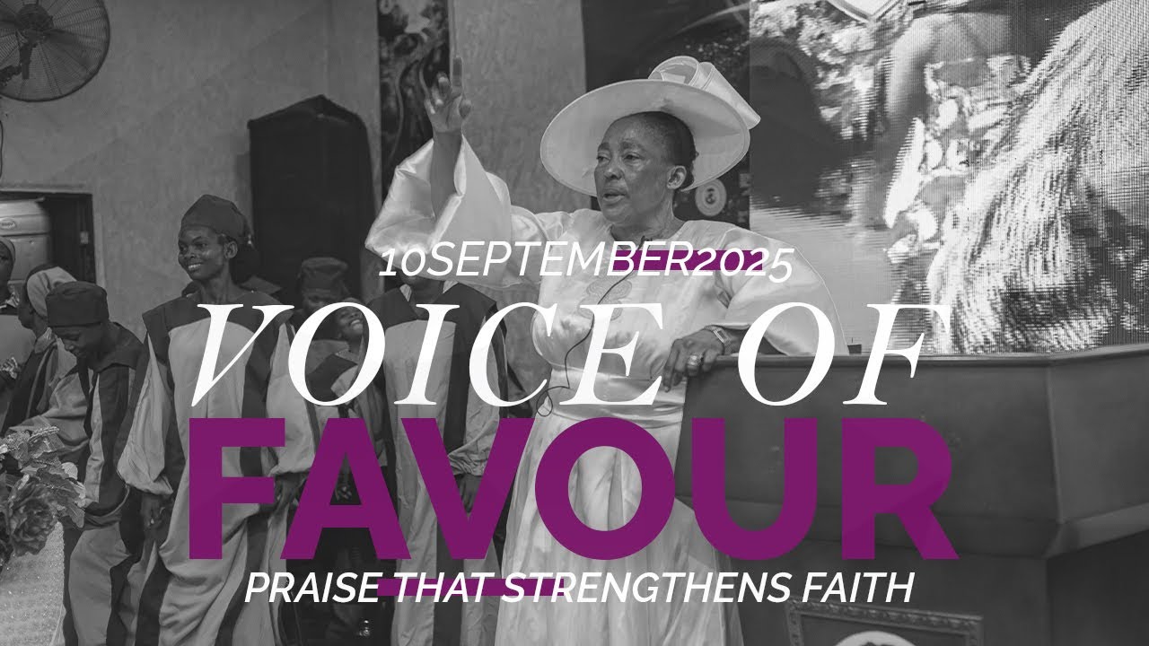PRAISE THAT STRENGTHENS FAITH || VOICE OF FAVOUR || 10TH SEPT 2025 ...