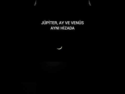 JÜPİTER, AY VE VENÜS AYNI HİZADA  #jupiter #ay #venus #moon #hilal #shorts #youtubeshorts #youtube