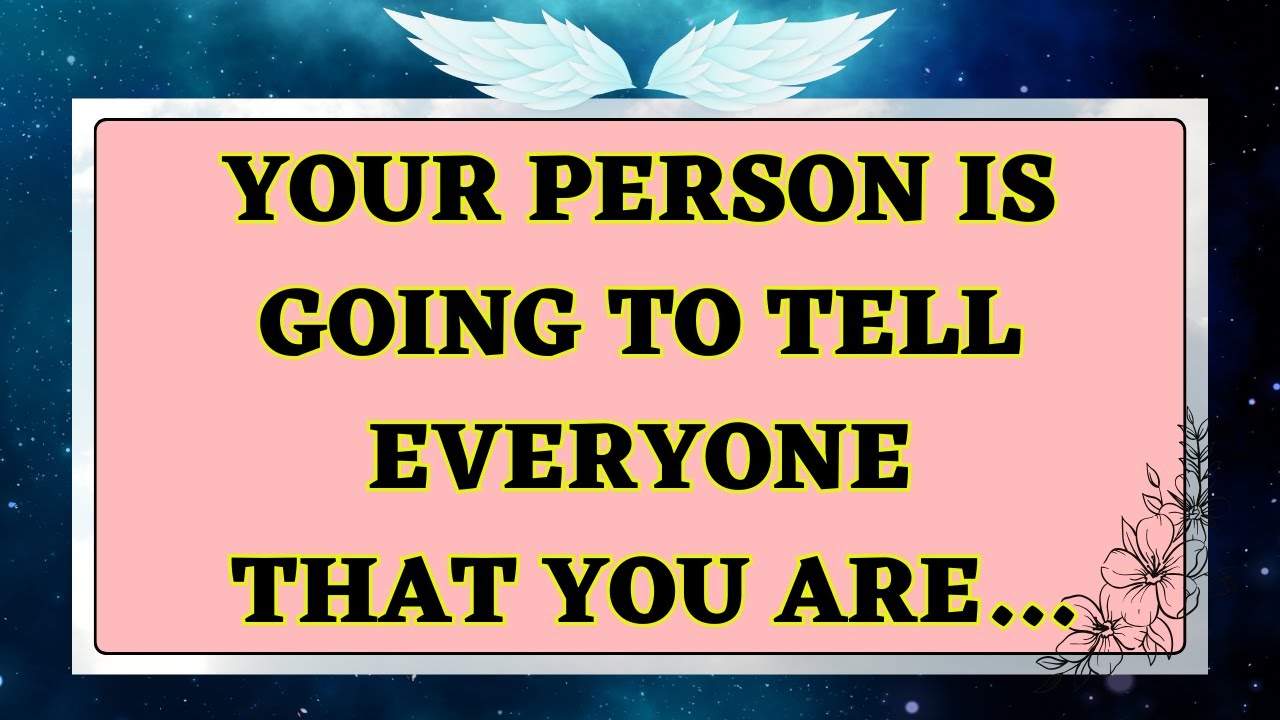 💌 Your person is going to tell everyone that you are... - YouTube