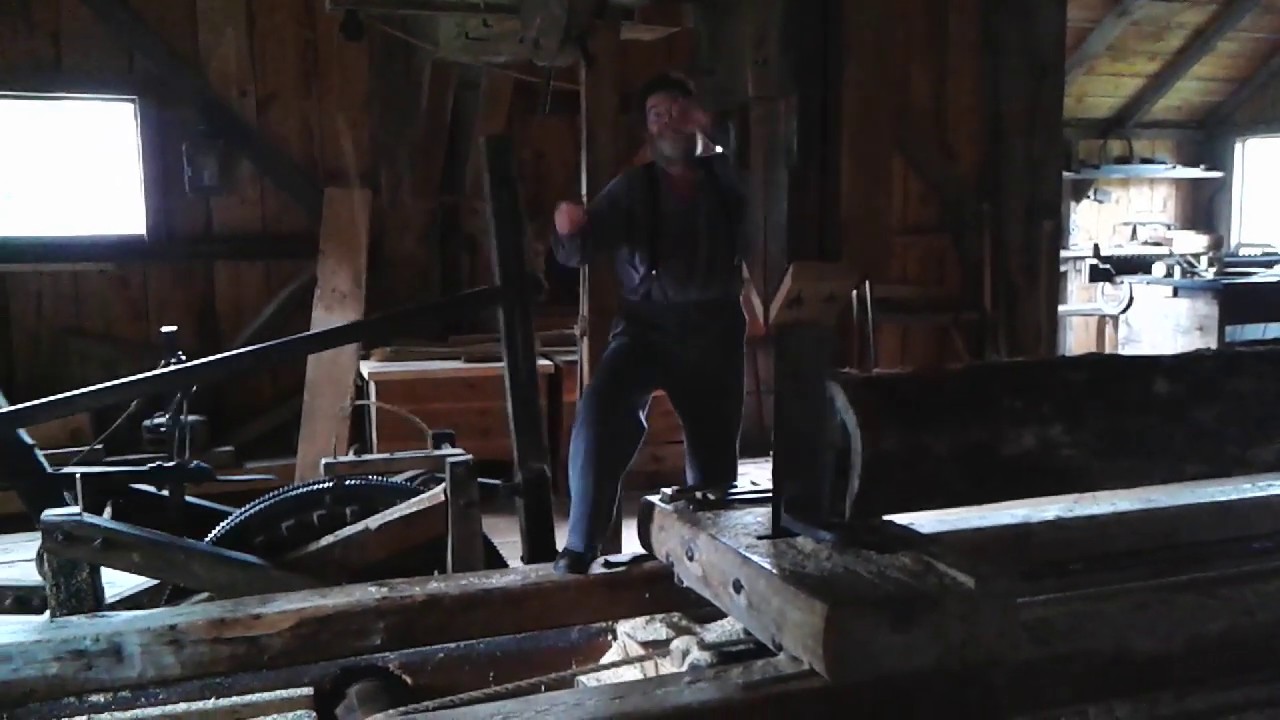 Upper Canada village wood mill. How a log is cut. - YouTube
