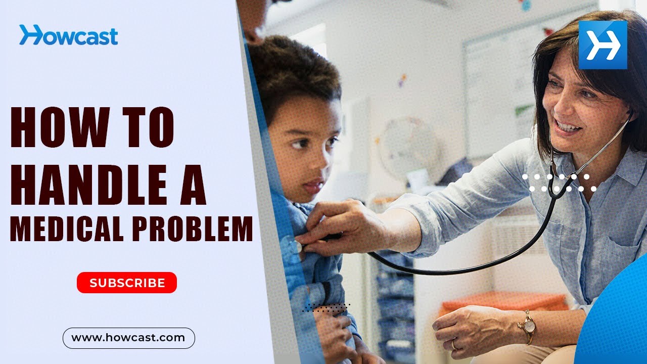 How to Handle A Medical Problem - YouTube