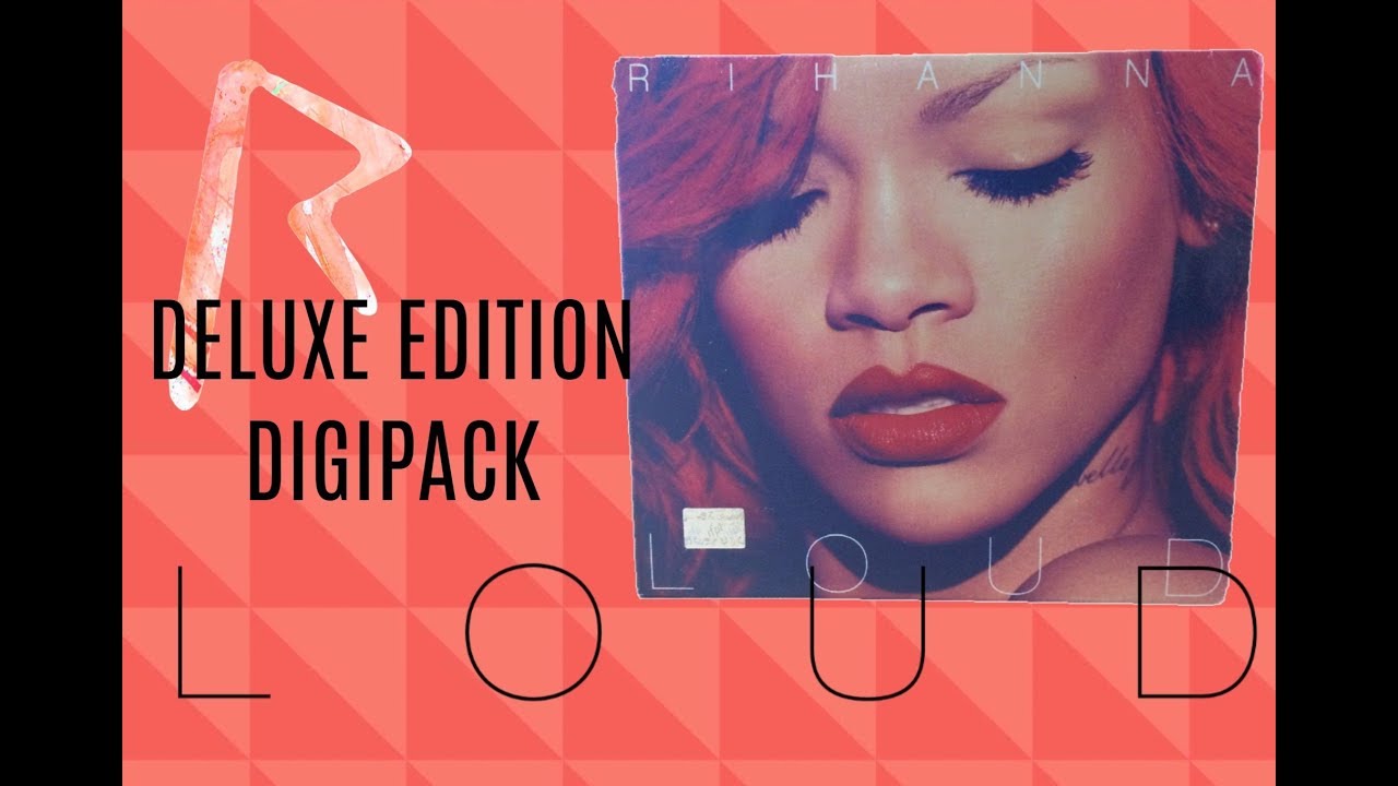 Unboxing: Loud [Deluxe Digipack] - Rihanna - YouTube