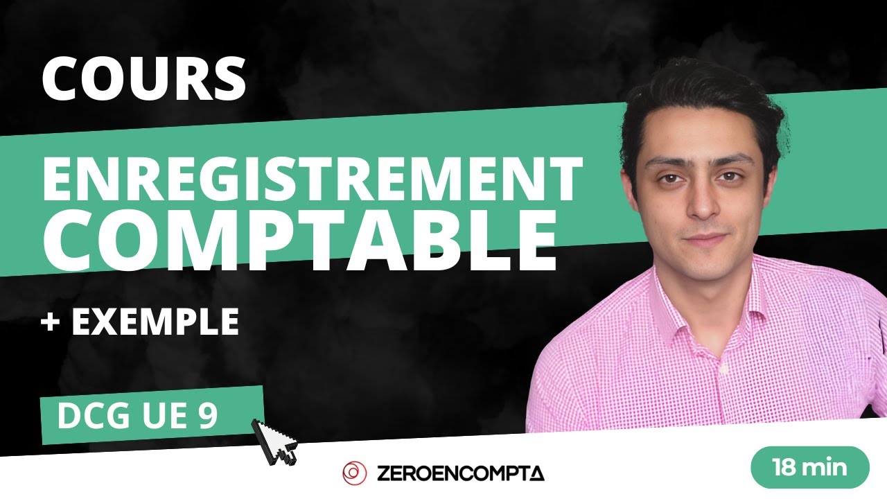 [DCG UE 9] Chap 2 : Enregistrement comptable + exemple - YouTube