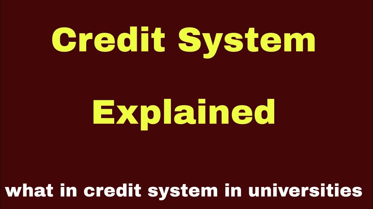 what is credit system, credit system in universities - YouTube