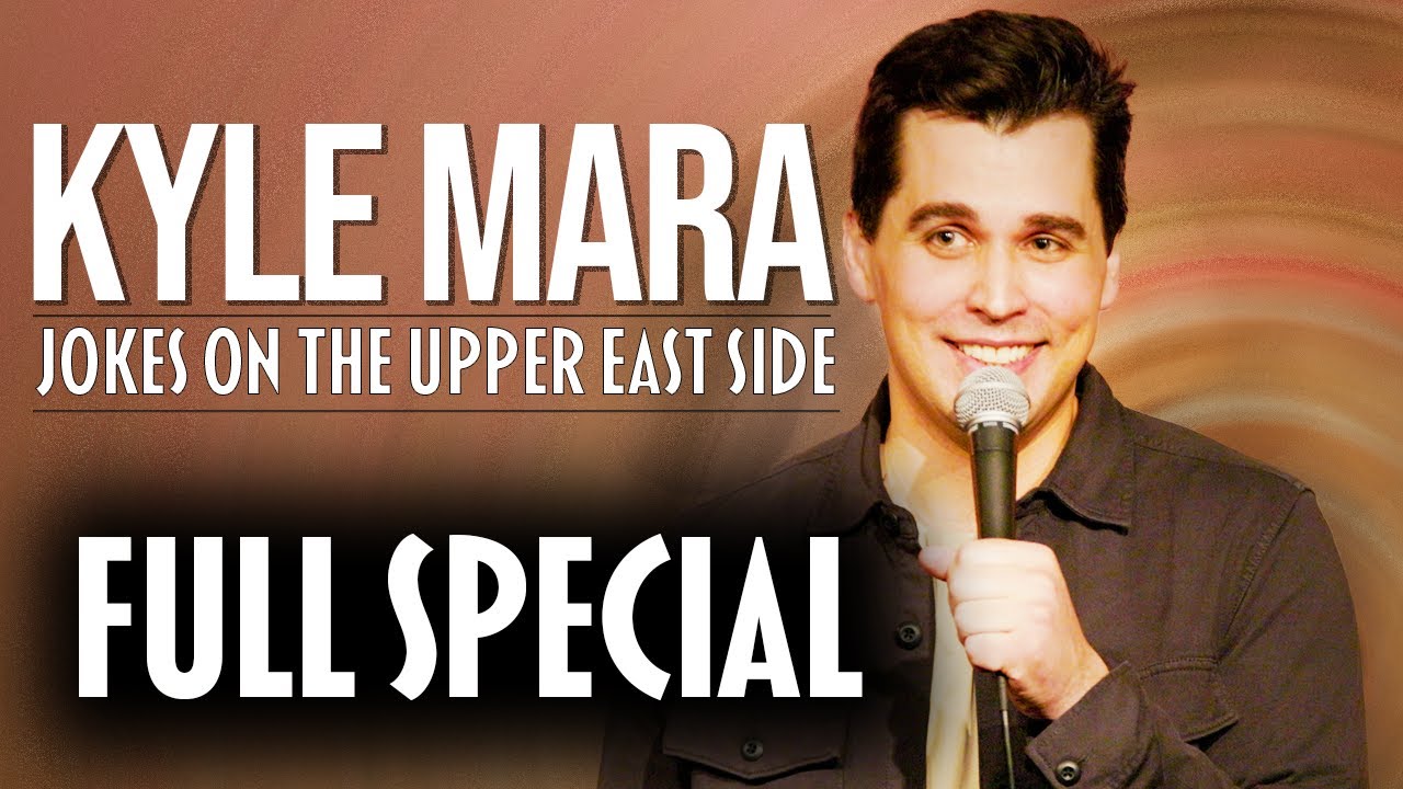 Kyle Mara: Jokes On the Upper East Side | Full Stand Up Comedy Special ...