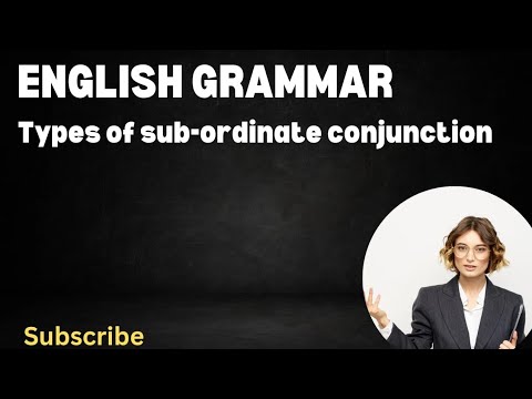 sub-ordinate conjunction | types of conjunction | english grammar ...