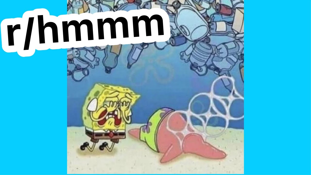 r/hmmm Top Posts | Patrick?!? Nooooooooooo - YouTube